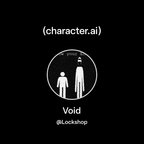 Chat with Void | character.ai | AI Chat, Reimagined–Your Words. Your World.