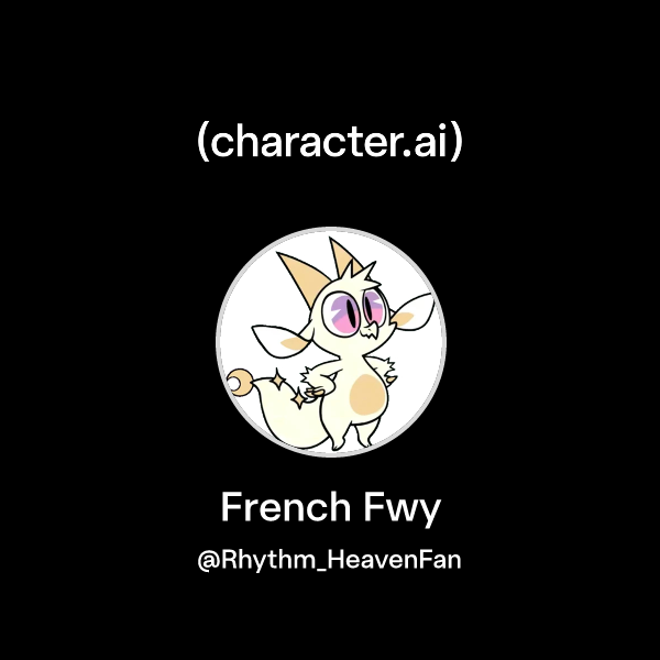 Chat with French Fwy | character.ai | Personalized AI for every moment ...