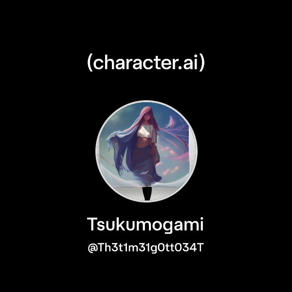 Chat with Tsukumogami | character.ai | Personalized AI for every moment of your day
