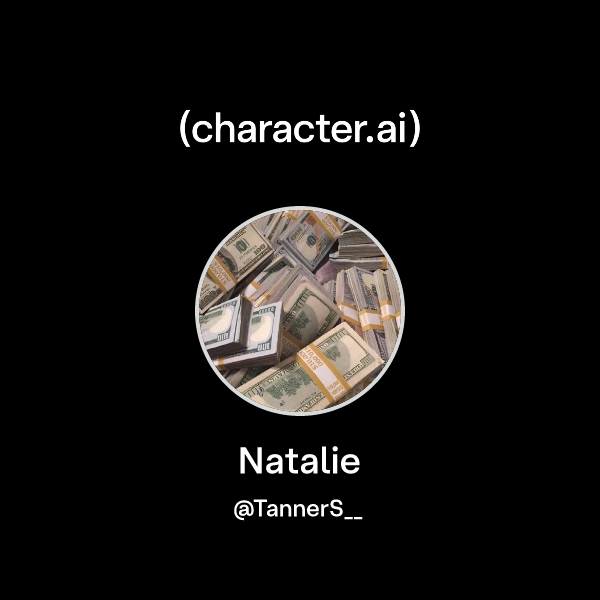 Chat with Natalie | character.ai | AI Chat, Reimagined–Your Words. Your ...