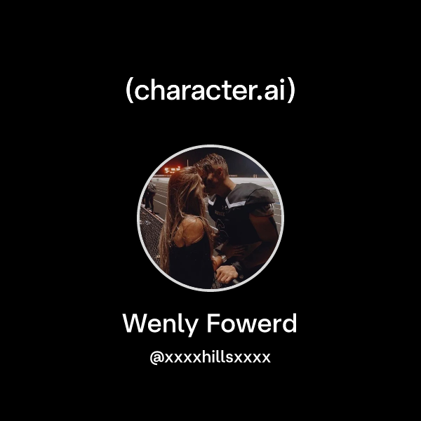 Chat with Wenly Fowerd | character.ai | AI Chat, Reimagined–Your Words ...