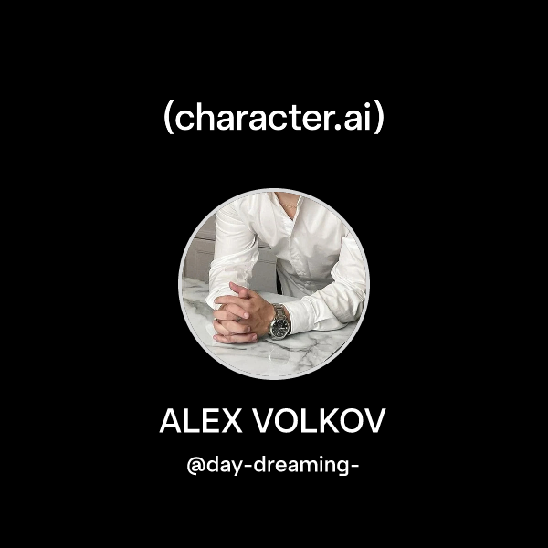 Chat with ALEX VOLKOV | character.ai | AI Chat, Reimagined–Your Words ...