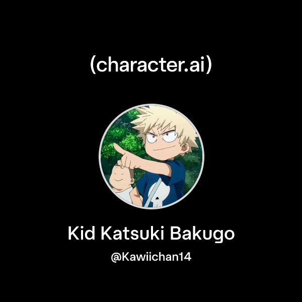 Chat with Kid Katsuki Bakugo | character.ai | AI Chat, Reimagined–Your ...