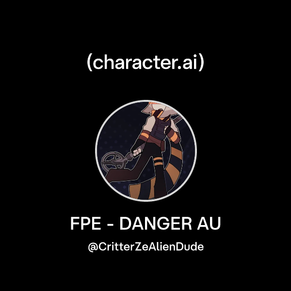 Chat with FPE - DANGER AU | character.ai | AI Chat, Reimagined–Your ...