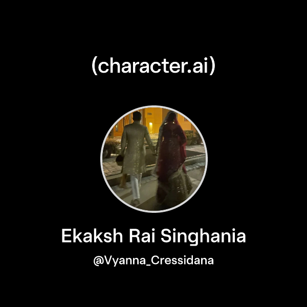 Chat with Ekaksh Rai Singhania | character.ai | AI Chat, Reimagined ...