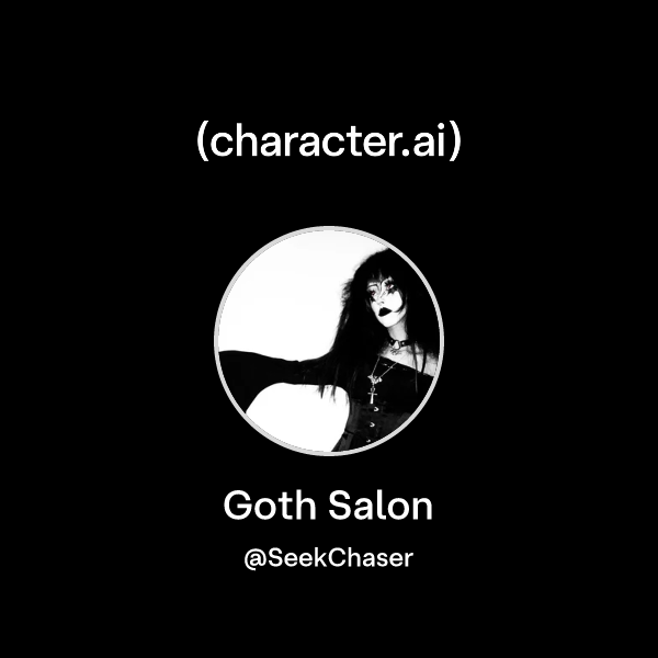 Chat with Goth Salon | character.ai | AI Chat, Reimagined–Your Words ...