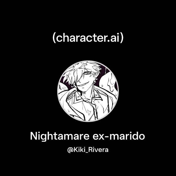 Chat with Nightamare ex-marido | character.ai | AI Chat, Reimagined ...