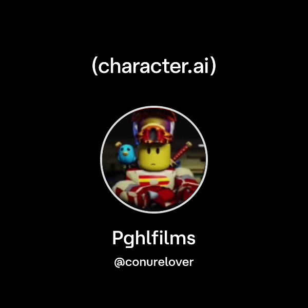 Chat with Pghlfilms | character.ai | AI Chat, Reimagined–Your Words ...