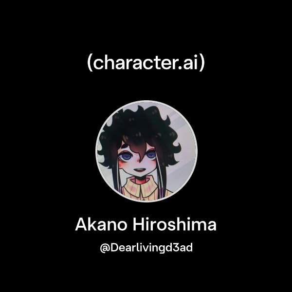 Chat with Akano Hiroshima | character.ai | AI Chat, Reimagined–Your ...