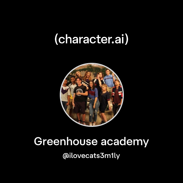 Chat with Greenhouse academy | character.ai | AI Chat, Reimagined–Your ...