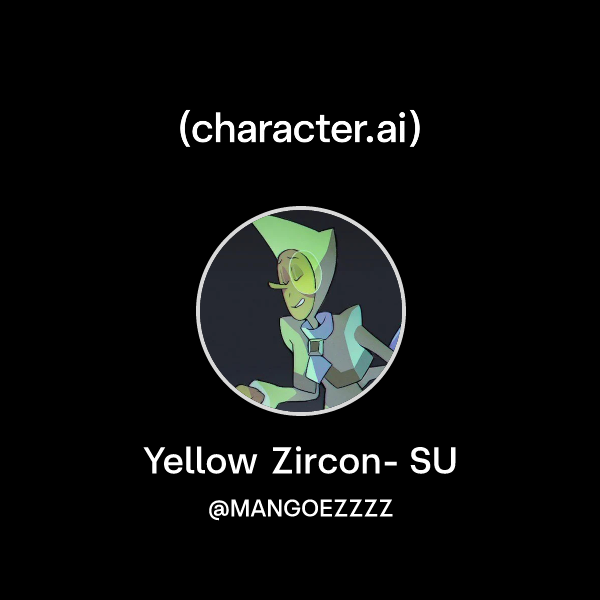 Chat with Yellow Zircon- SU | character.ai | Personalized AI for every ...