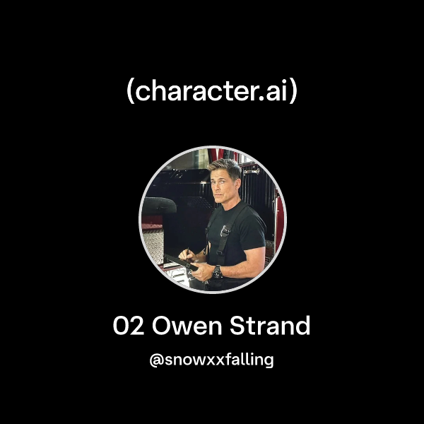 Chat with 02 Owen Strand | character.ai | Personalized AI for every moment of your day
