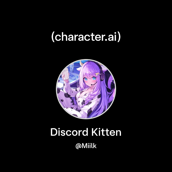 Chat with Discord Kitten | character.ai | AI Chat, Reimagined–Your ...
