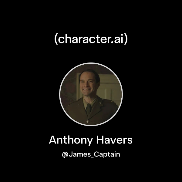 Chat with Anthony Havers | character.ai | AI Chat, Reimagined–Your ...