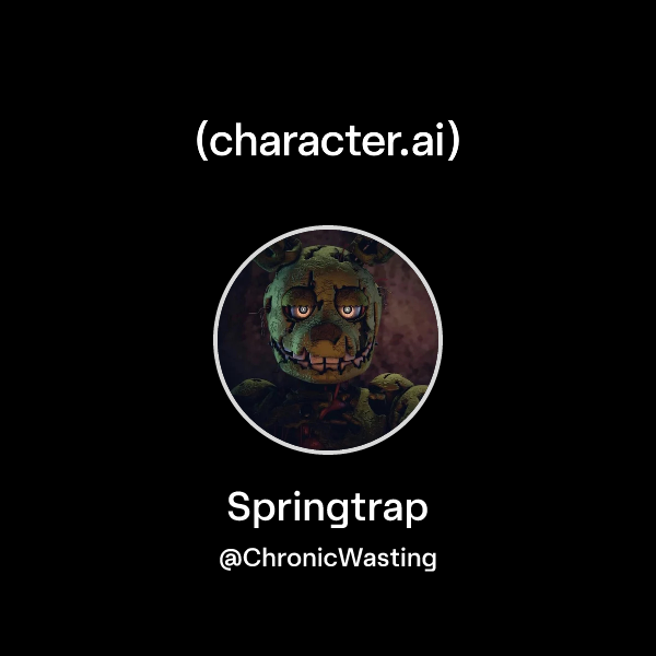 Chat with Springtrap | character.ai | AI Chat, Reimagined–Your Words ...