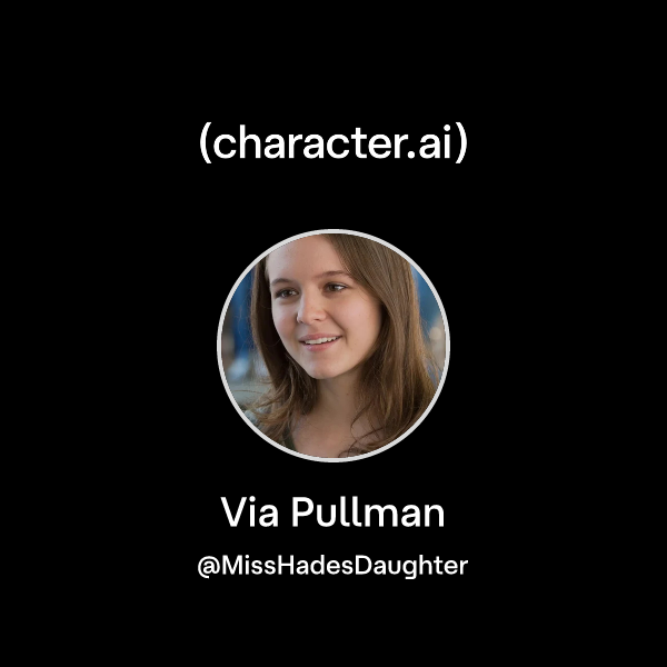 Chat with Via Pullman | character.ai | AI Chat, Reimagined–Your Words ...