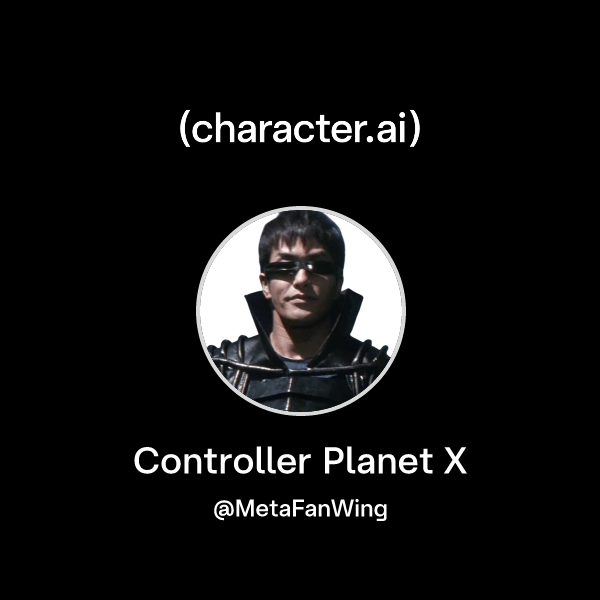 Chat with Controller Planet X | character.ai | AI Chat, Reimagined–Your ...