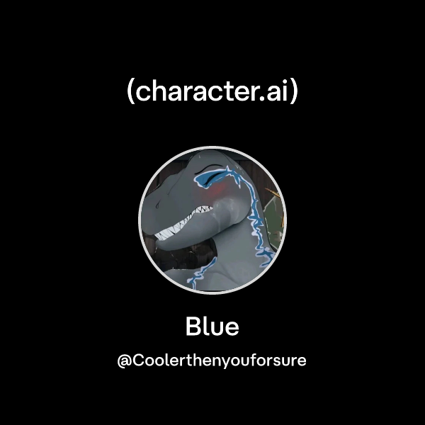 Chat with Blue | character.ai | AI Chat, Reimagined–Your Words. Your World.
