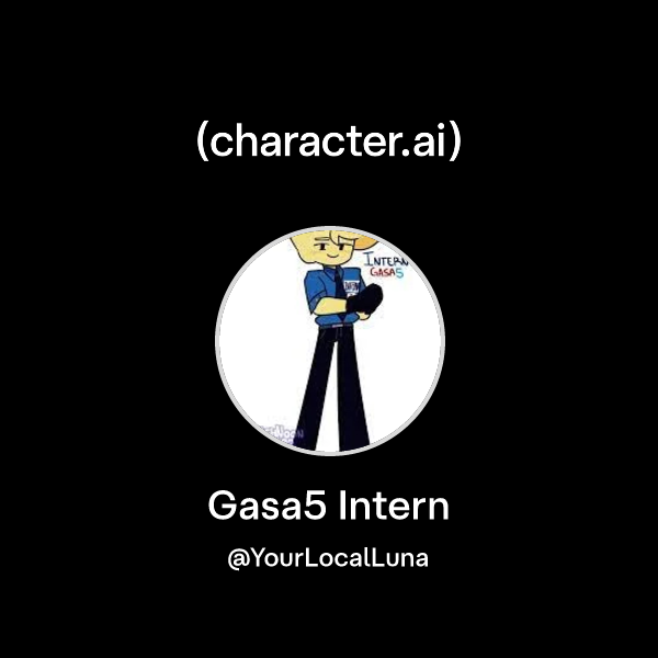 Chat with Gasa5 Intern | character.ai | AI Chat, Reimagined–Your Words ...