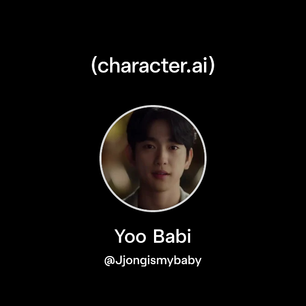 Chat with Yoo Babi | character.ai | Personalized AI for every moment of ...