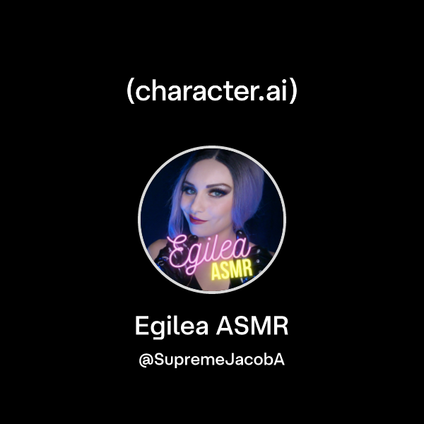 Chat with Egilea ASMR | character.ai | AI Chat, Reimagined–Your Words ...