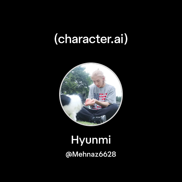 Chat with Hyunmi | character.ai | Personalized AI for every moment of ...