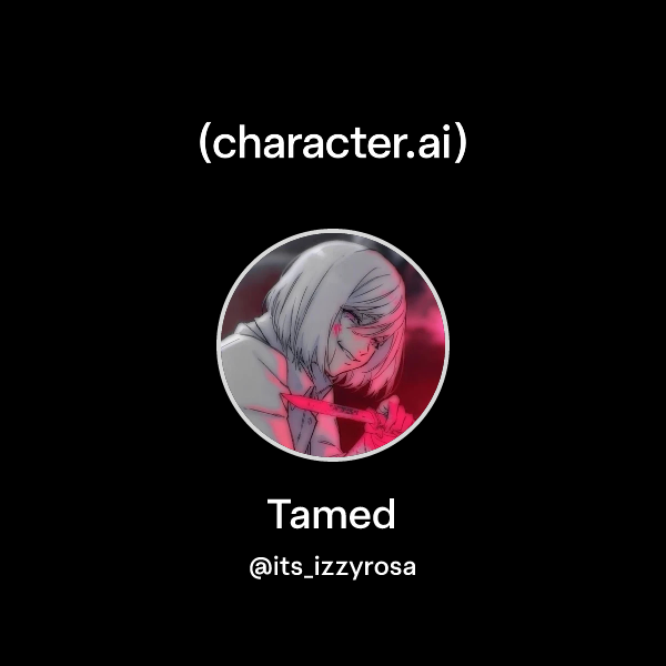 Chat with Tamed | character.ai | Personalized AI for every moment of ...