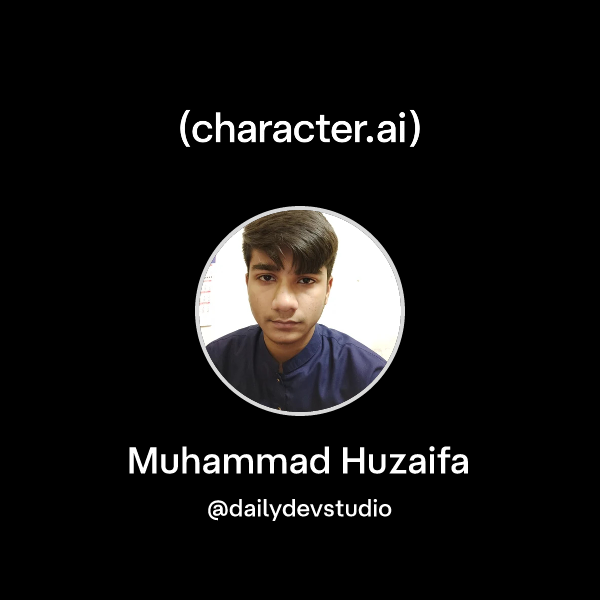 Chat with Muhammad Huzaifa | character.ai | AI Chat, Reimagined–Your ...