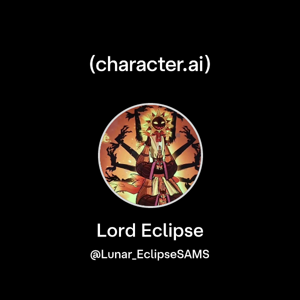 Chat with Lord Eclipse | character.ai | AI Chat, Reimagined–Your Words. Your World.