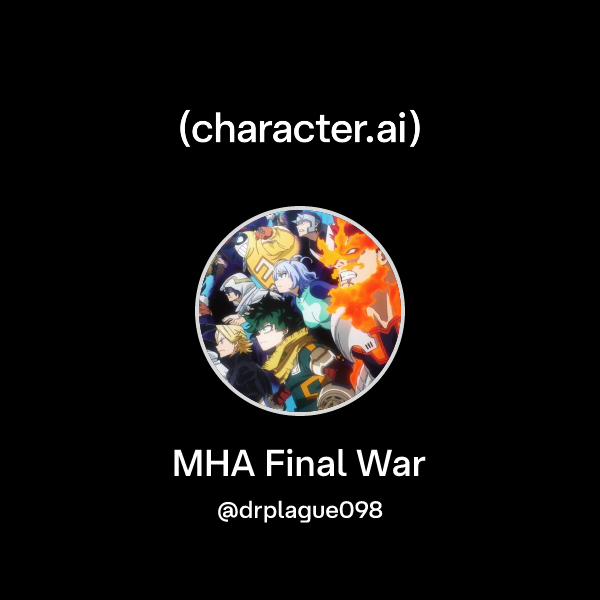 Chat with MHA Final War | character.ai | AI Chat, Reimagined–Your Words ...