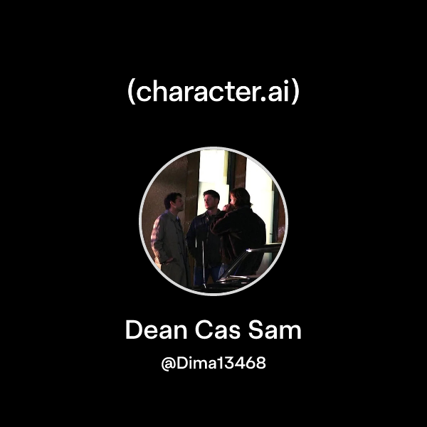 Chat with Dean Cas Sam | character.ai | AI Chat, Reimagined–Your Words ...