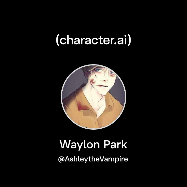 Chat with Waylon Park | character.ai | AI Chat, Reimagined–Your Words ...