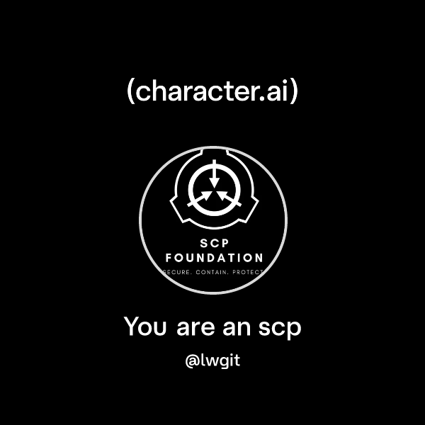 Chat with You are an scp | character.ai | Personalized AI for every moment of your day