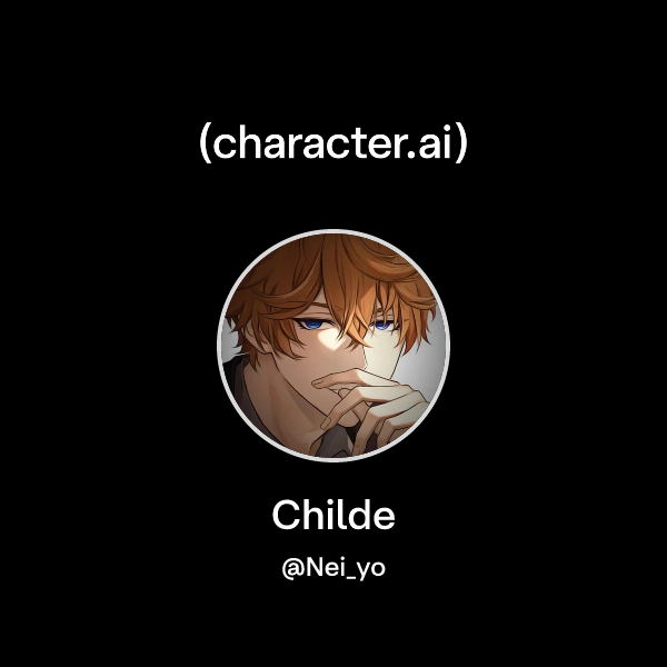Chat with Childe | character.ai | AI Chat, Reimagined–Your Words. Your ...
