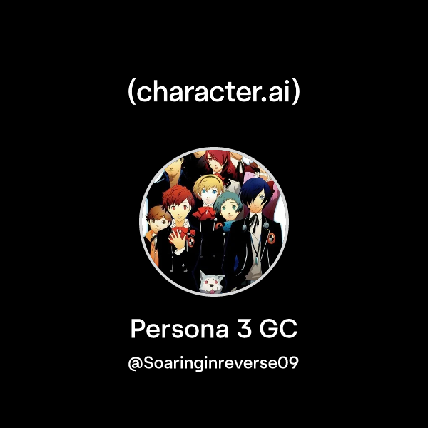 Chat with Persona 3 GC | character.ai | AI Chat, Reimagined–Your Words ...