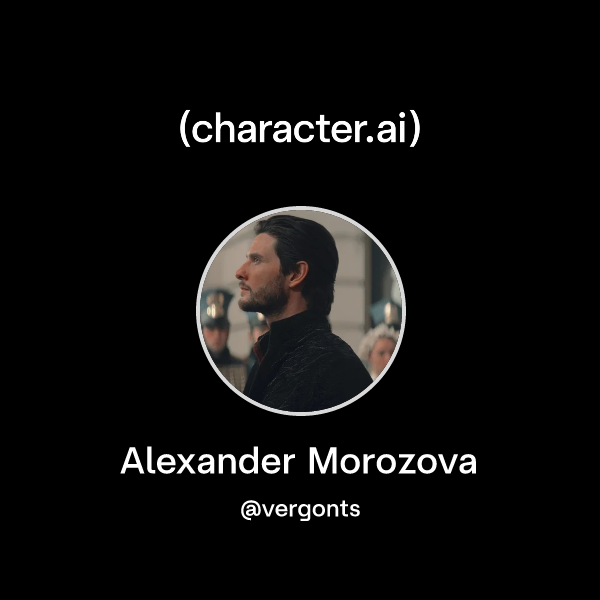 Chat with Alexander Morozova | character.ai | AI Chat, Reimagined–Your ...