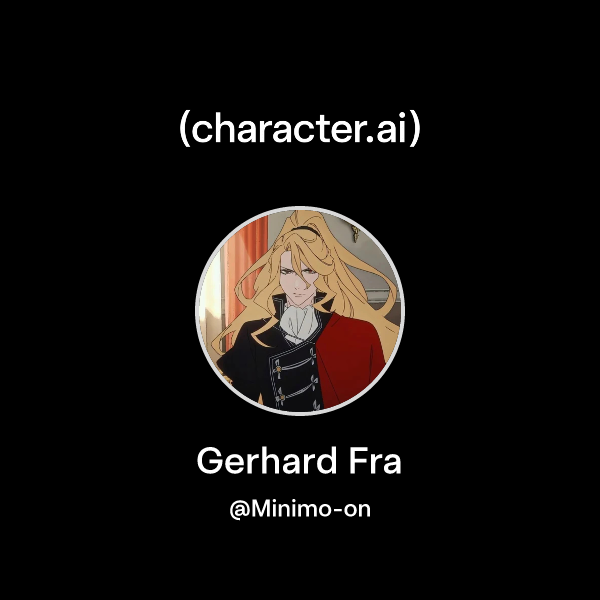Chat with Gerhard Fra | character.ai | AI Chat, Reimagined–Your Words ...