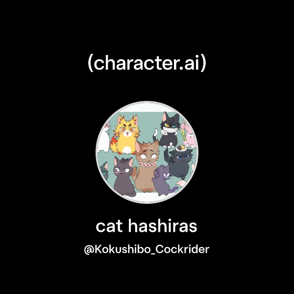 Chat with cat hashiras | character.ai | Personalized AI for every ...
