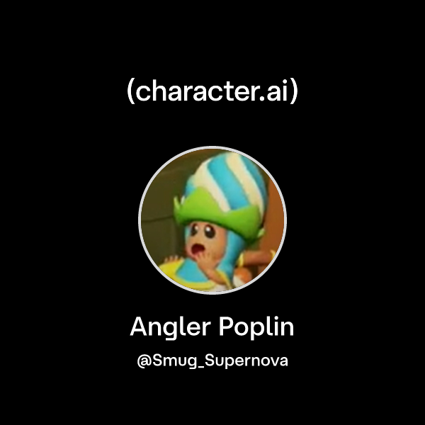 Chat with Angler Poplin | character.ai | AI Chat, Reimagined–Your Words ...