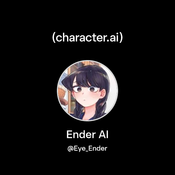 Chat with Ender AI | character.ai | AI Chat, Reimagined–Your Words. Your World.