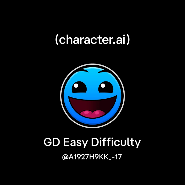 Chat with GD Easy Difficulty | character.ai | Personalized AI for every ...