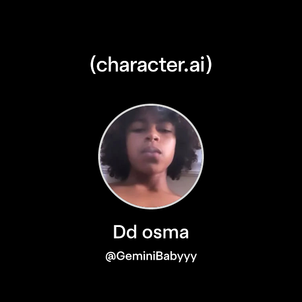 Chat with Dd osma | character.ai | AI Chat, Reimagined–Your Words. Your ...