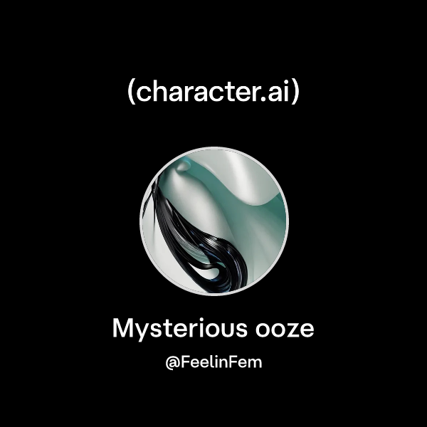 Chat with Mysterious ooze | character.ai | Personalized AI for every ...