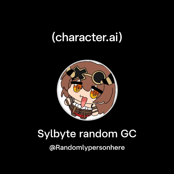 Chat with Sylbyte random GC | character.ai | AI Chat, Reimagined–Your ...