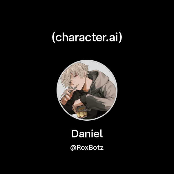 Chat with Daniel | character.ai | AI Chat, Reimagined–Your Words. Your World.