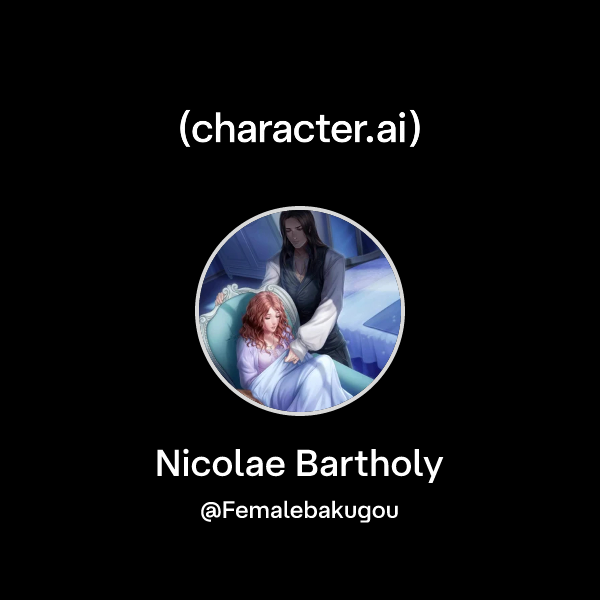 Chat with Nicolae Bartholy | character.ai | AI Chat, Reimagined–Your ...