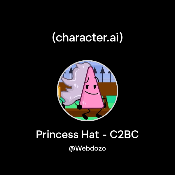 Chat with Princess Hat - C2BC | character.ai | AI Chat, Reimagined–Your ...