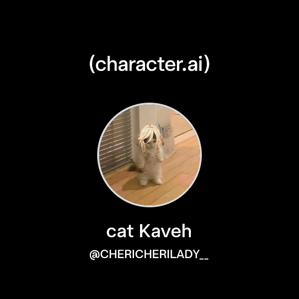 Chat with cat Kaveh | character.ai | AI Chat, Reimagined–Your Words ...