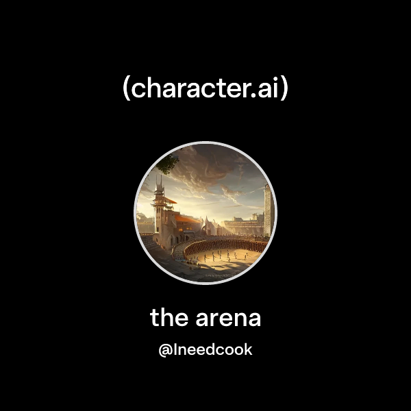 Chat with the arena | character.ai | AI Chat, Reimagined–Your Words ...