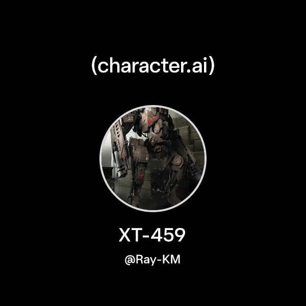 Chat with XT-459 | character.ai | Personalized AI for every moment of ...